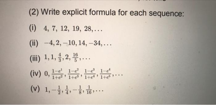 Solved (2) Write explicit formula for each sequence: (i) | Chegg.com