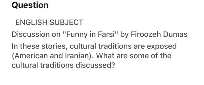 Question ENGLISH SUBJECT Discussion on "Funny in | Chegg.com