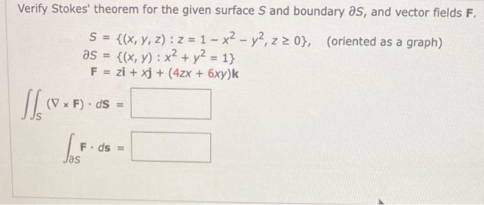 Solved Verify Stokes' theorem for the given surface S and | Chegg.com