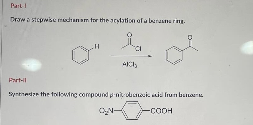 Solved Part-IDraw a stepwise mechanism for the acylation of | Chegg.com