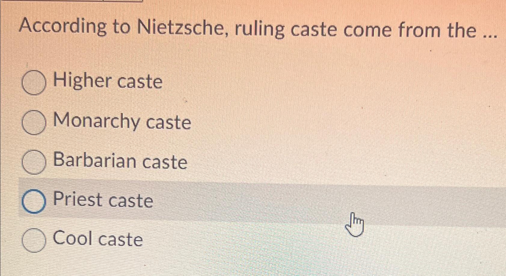 Solved According to Nietzsche, ruling caste come from the | Chegg.com