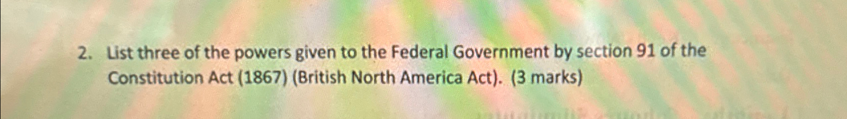 Solved List three of the powers given to the Federal | Chegg.com