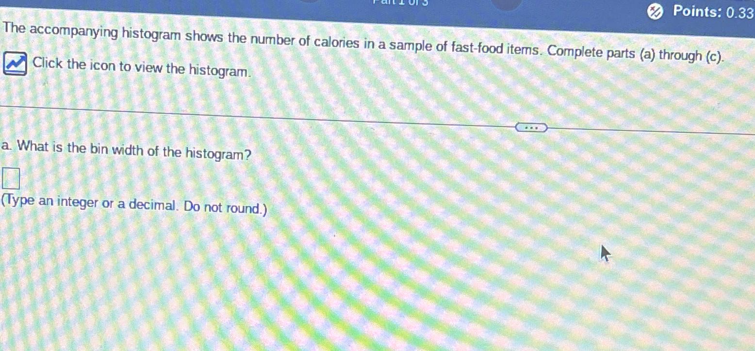 Points: 0.33The accompanying histogram shows the | Chegg.com