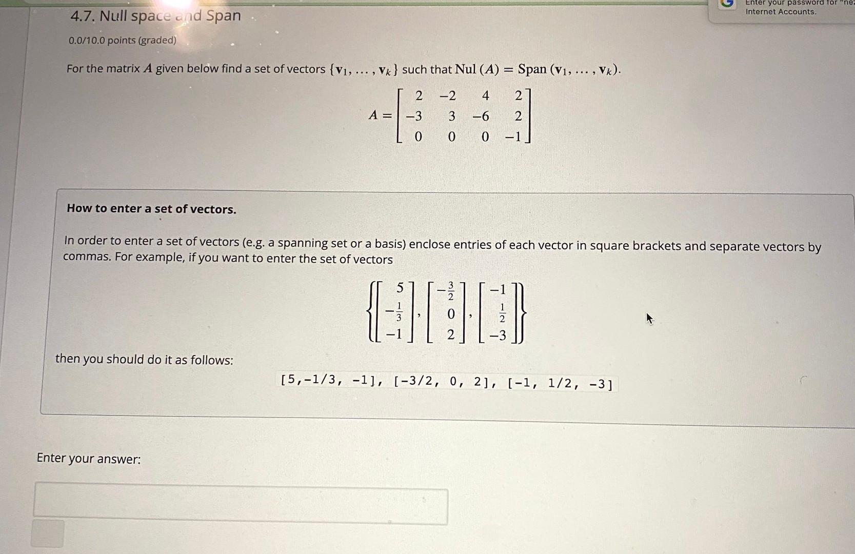Solved 4.7. Null space and Span 0.0/10.0 points (graded) For | Chegg.com