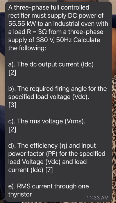 Solved A three-phase full controlled rectifier must supply | Chegg.com