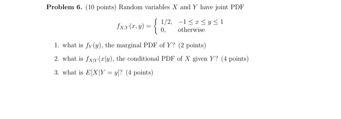 Solved Problem 6. (10 points) Random variables X and Y have | Chegg.com