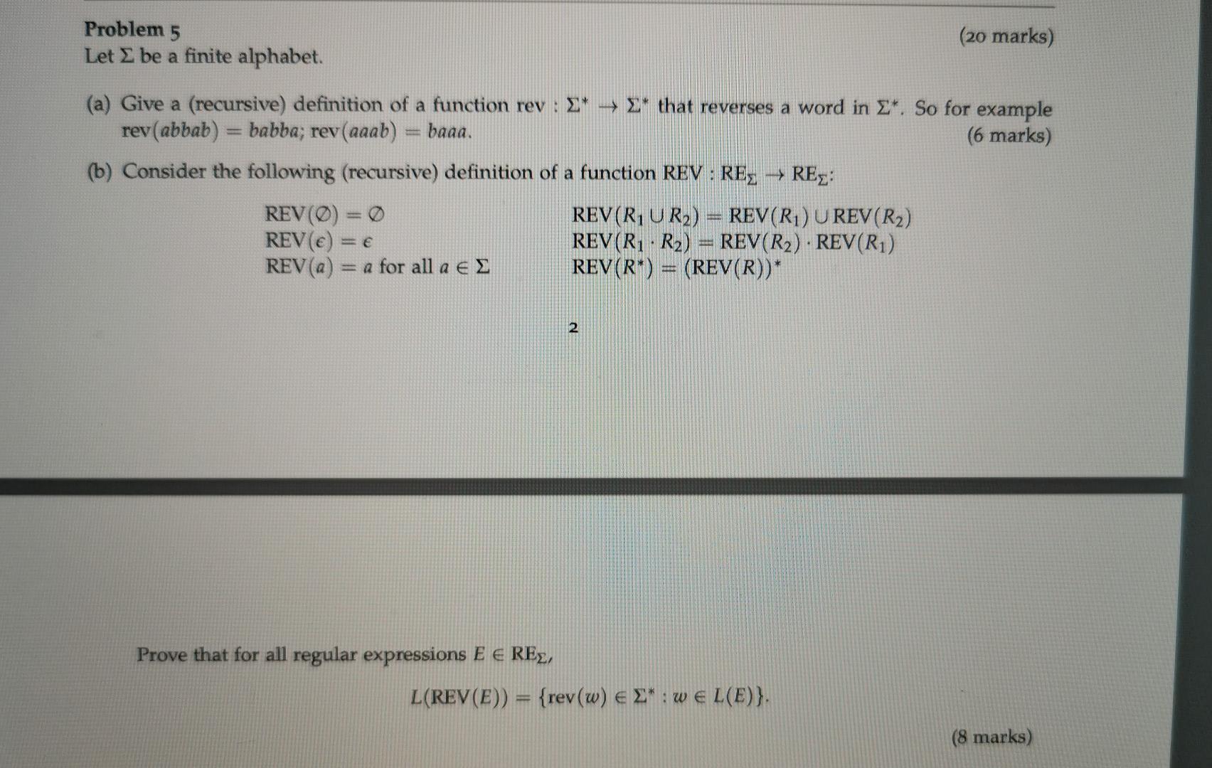 Solved Problem 5 Let be a finite alphabet. (20 marks) (a) | Chegg.com