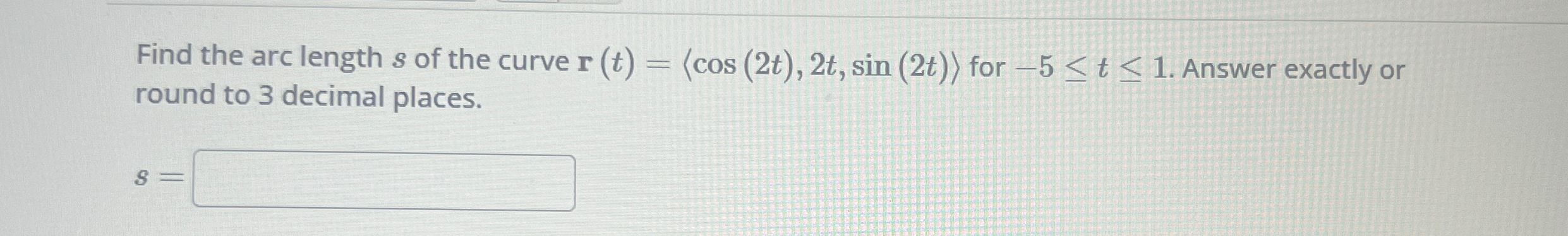 Solved Find the arc length s ﻿of the curve | Chegg.com