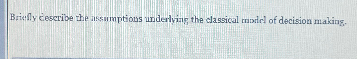 Solved Briefly describe the assumptions underlying the | Chegg.com