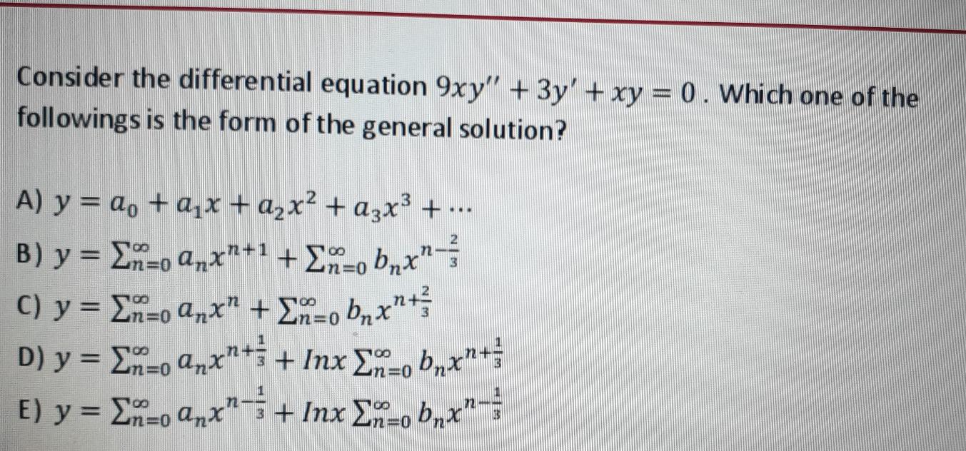 Solved Consider the differential equation 9xy" + 3y' + xy = | Chegg.com