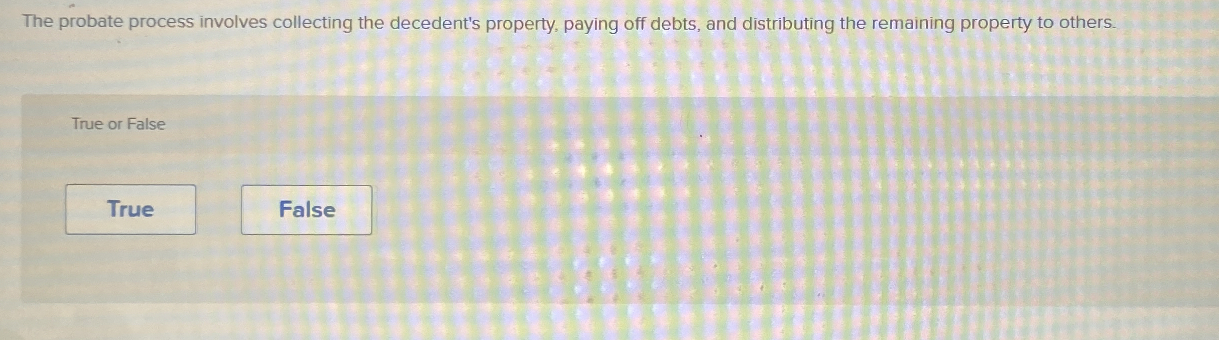 Solved The probate process involves collecting the | Chegg.com