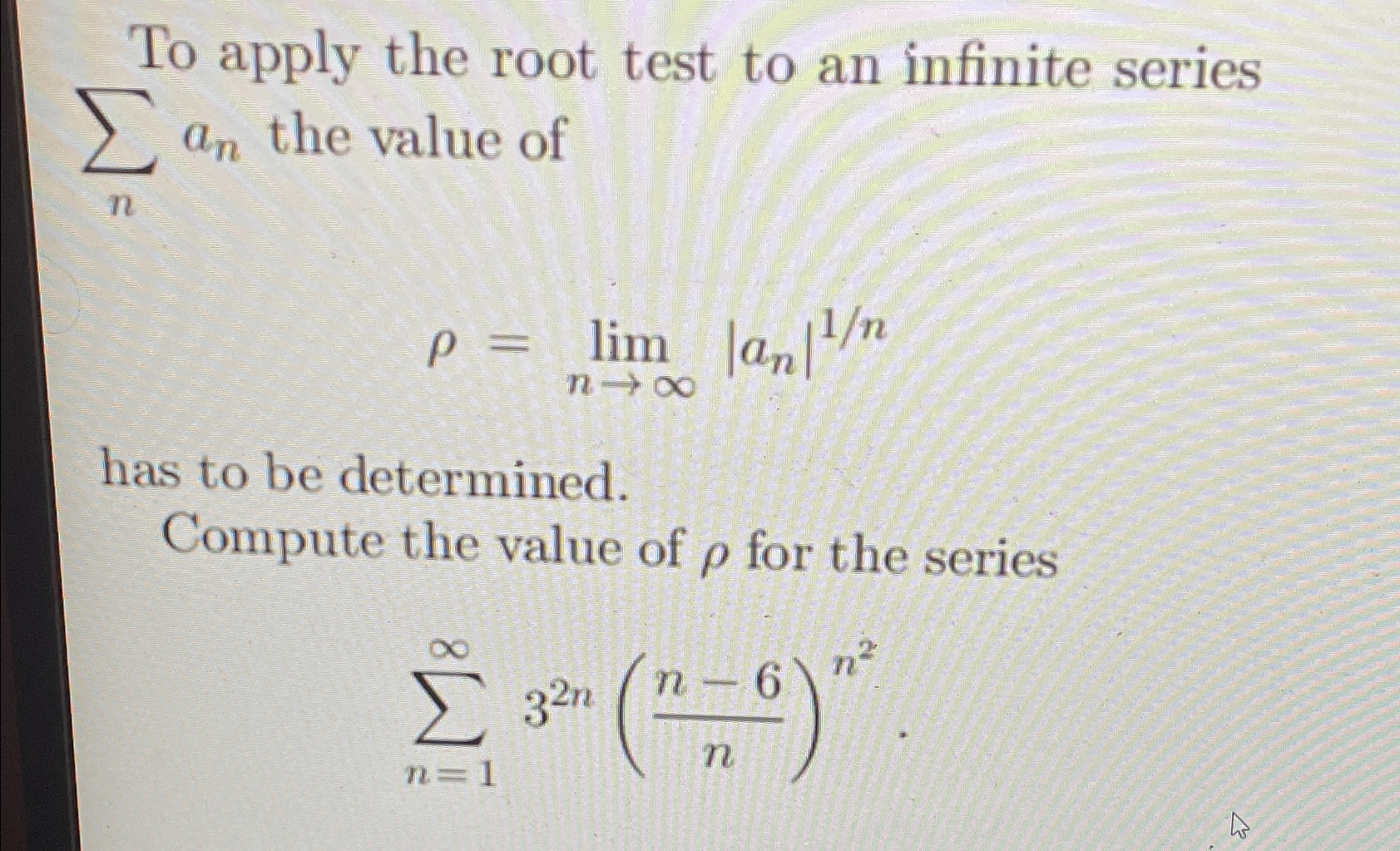 Solved To apply the root test to an infinite series ∑n?an | Chegg.com