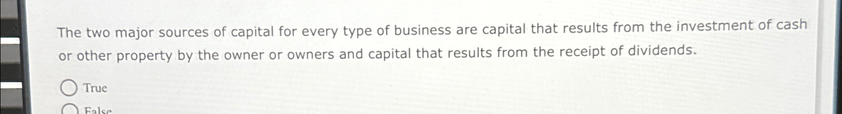 Solved The two major sources of capital for every type of | Chegg.com