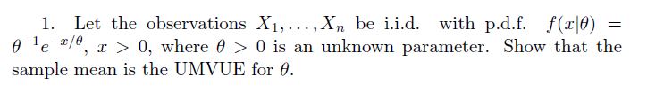 Solved Let the observations x1,dots,xn ﻿be i.i.d. ﻿with | Chegg.com