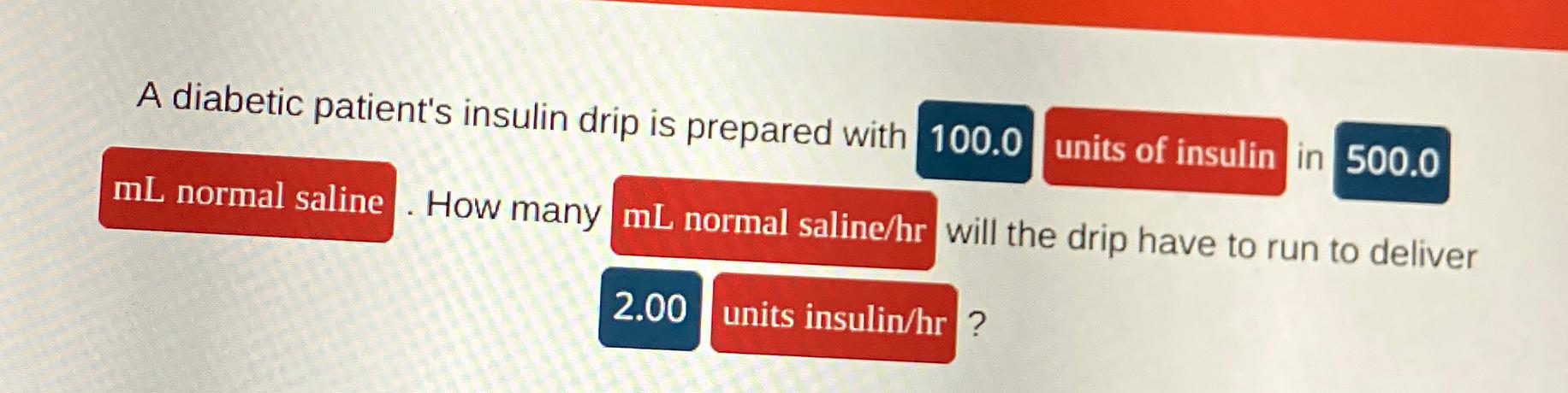 Solved A diabetic patient's insulin drip is prepared withHow | Chegg.com