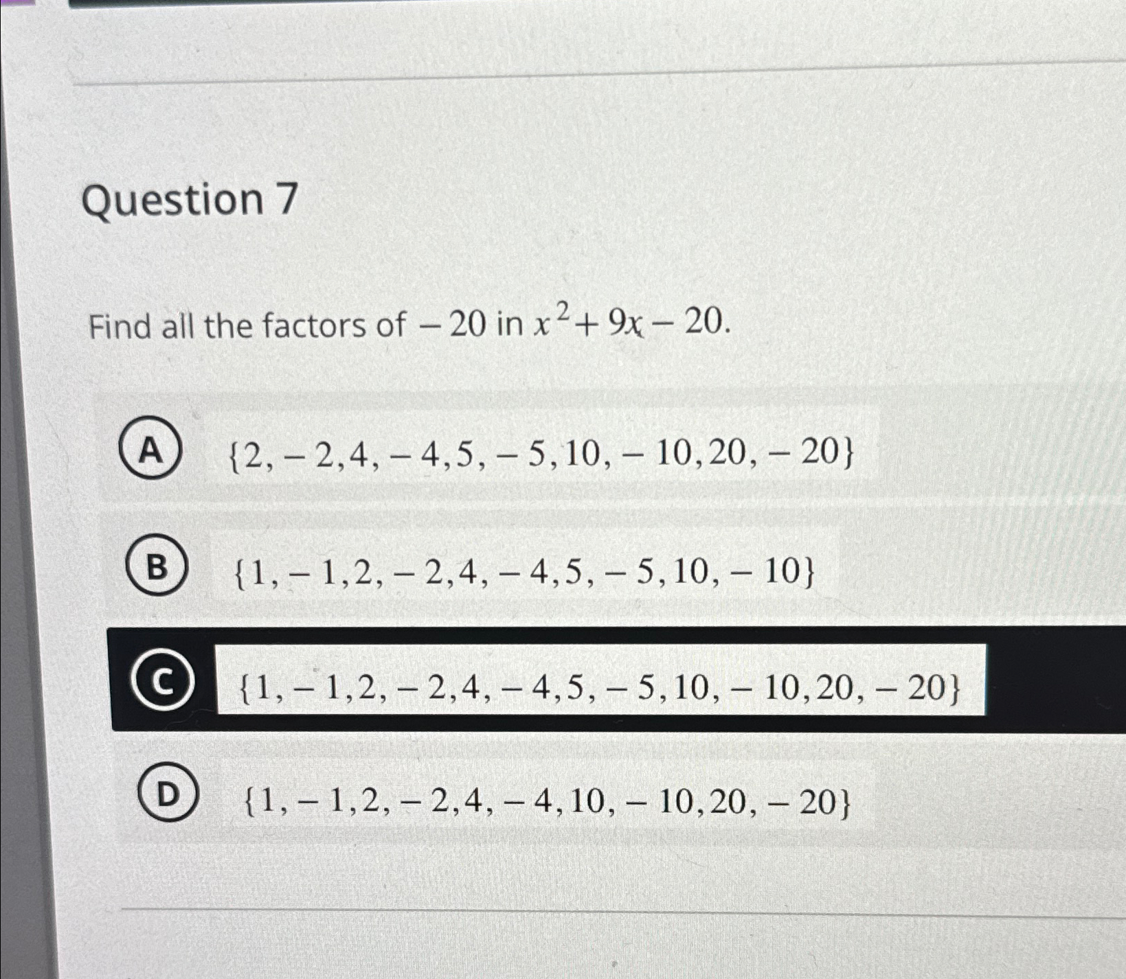 Solved Question 7Find all the factors of -20 ﻿in | Chegg.com