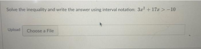 Solved Solve the inequality and write the answer using | Chegg.com