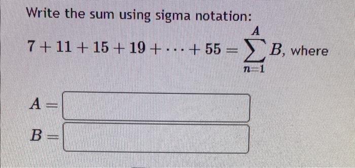 Solved Write the sum using sigma notation: | Chegg.com