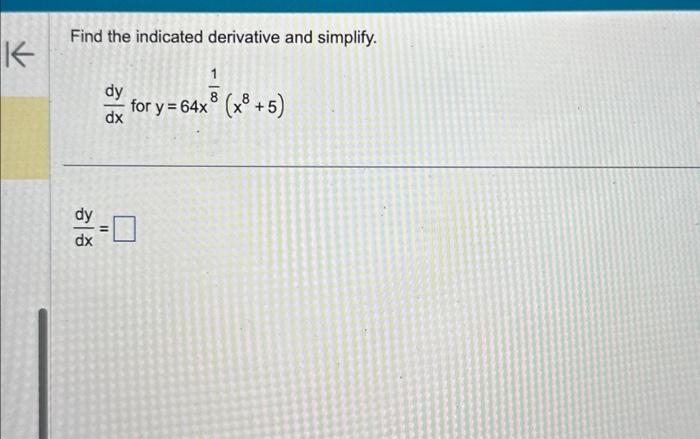 Solved Find the indicated derivative and simplify. dxdy for | Chegg.com