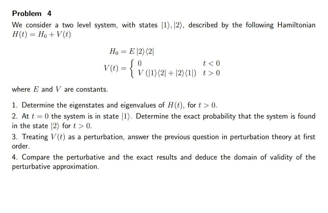 Solved Problem 4 We consider a two level system, with states | Chegg.com