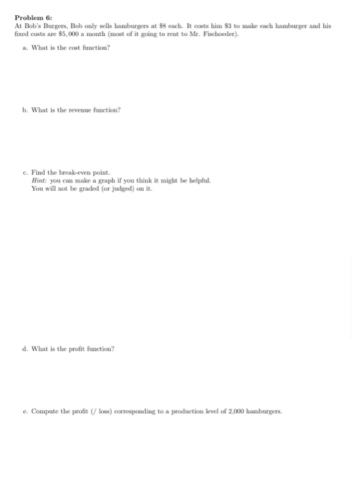 Solved Problem 6: At Bob's Burgers, Bob only sells | Chegg.com
