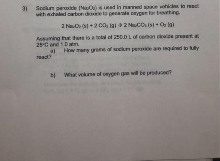 Solved 3) Sodium peroxide (Na2O2) is used in manned space | Chegg.com