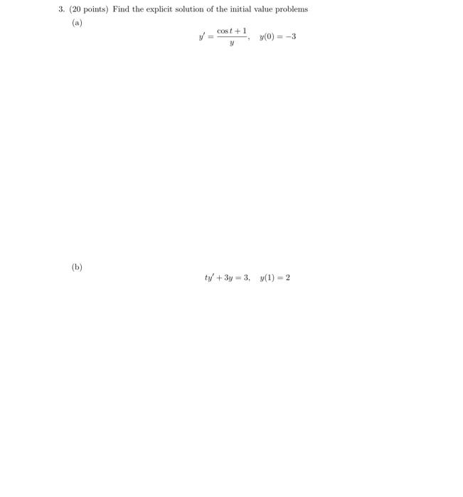 Solved 3. (20 points) Find the explicit solution of the | Chegg.com Solved 3. (20 points) Find the explicit solution of the | Chegg.com