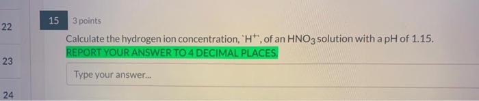 Solved 3 points Calculate the hydrogen ion concentration, ' | Chegg.com
