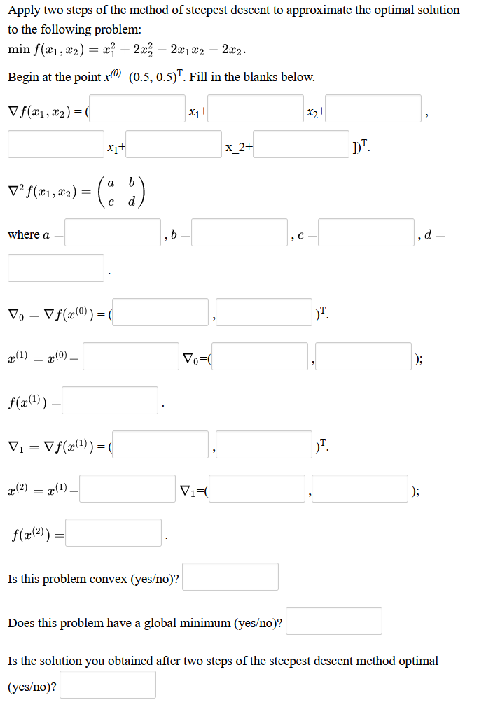 Solved Apply Two Steps Of The Method Of Steepest Descent To
