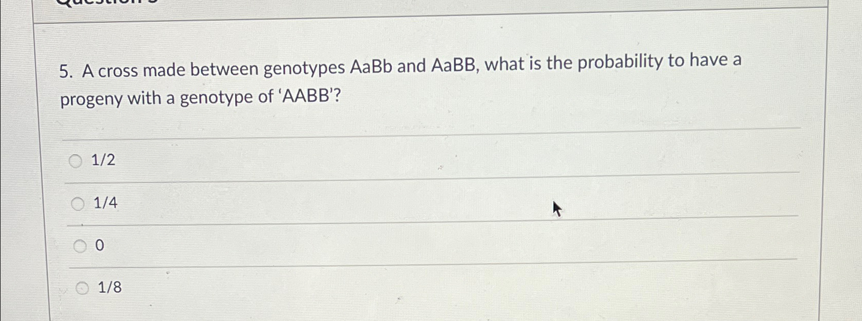 Solved A cross made between genotypes AaBb and AaBB, what is | Chegg.com