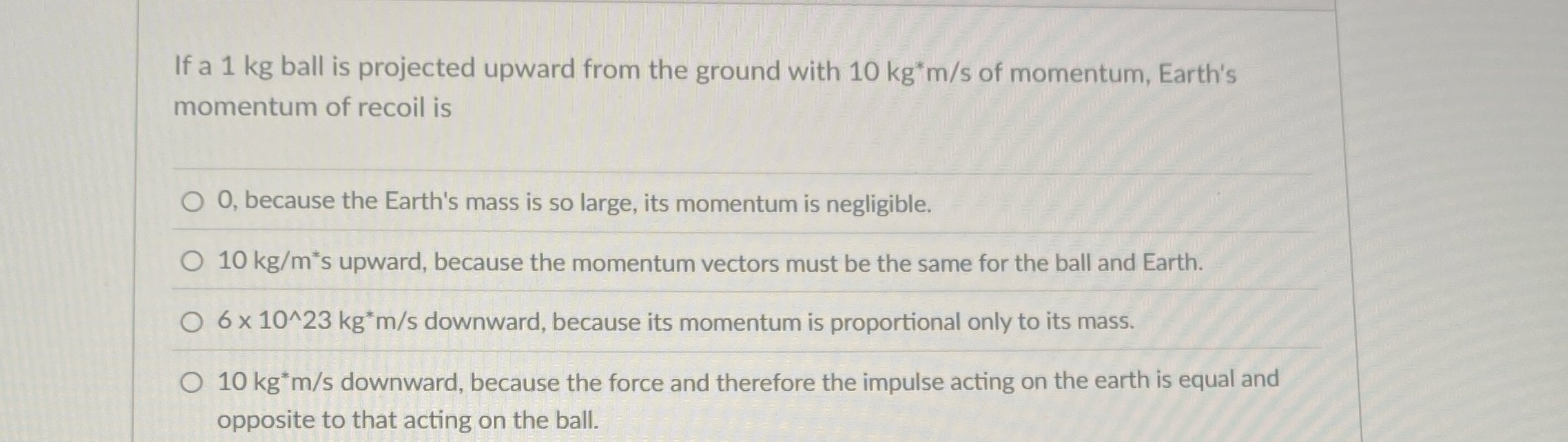 Solved If a 1 ﻿kg ball is projected upward from the ground | Chegg.com