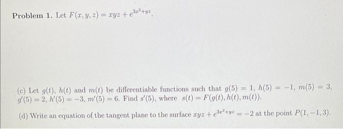 Solved Problem 1. Let F(x,y,z)=xyz+e3x2+yz. (c) Let | Chegg.com
