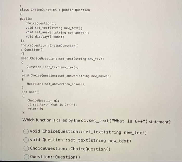 Solved class Question \{ public: Question (); void | Chegg.com