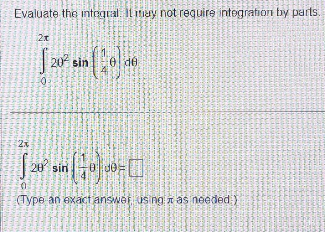 Solved Evaluate the integral. It may not require integration | Chegg.com
