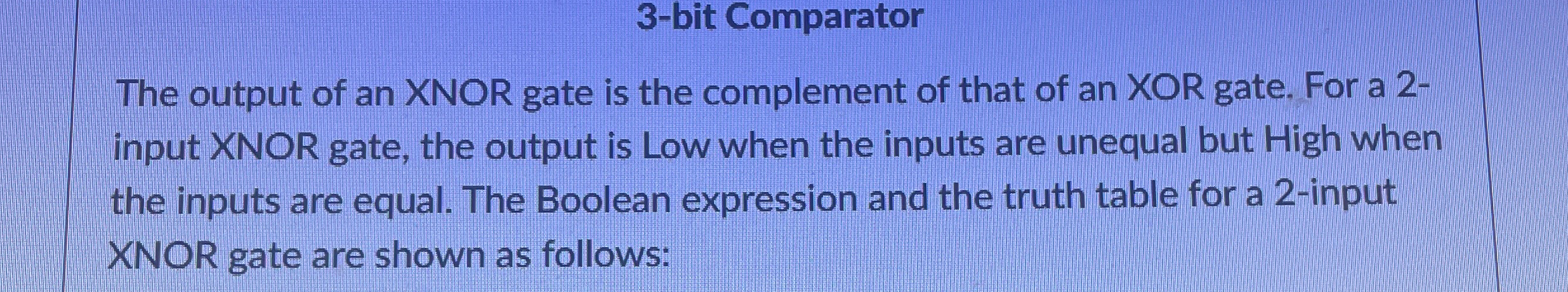 Solved 3-bit ComparatorThe output of an XNOR gate is the | Chegg.com