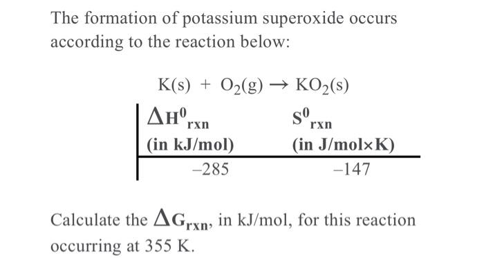 Solved The formation of potassium superoxide occurs | Chegg.com