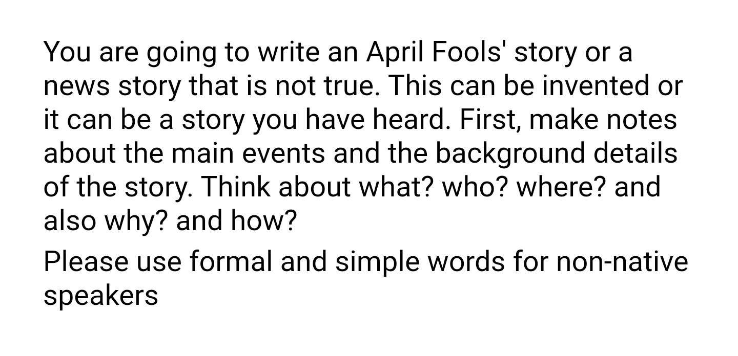 You are going to write an April Fools' story or a | Chegg.com