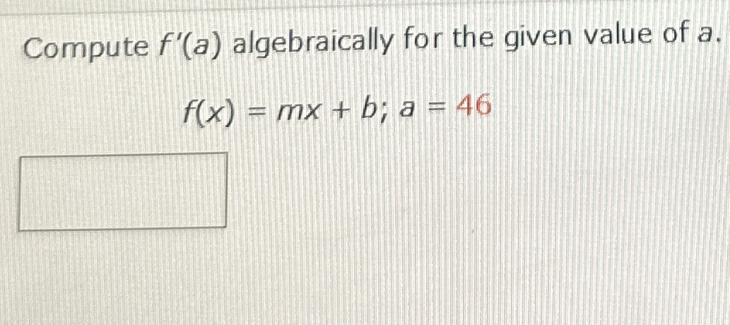 Solved Compute f'(a) ﻿algebraically fCompute f'(a) | Chegg.com