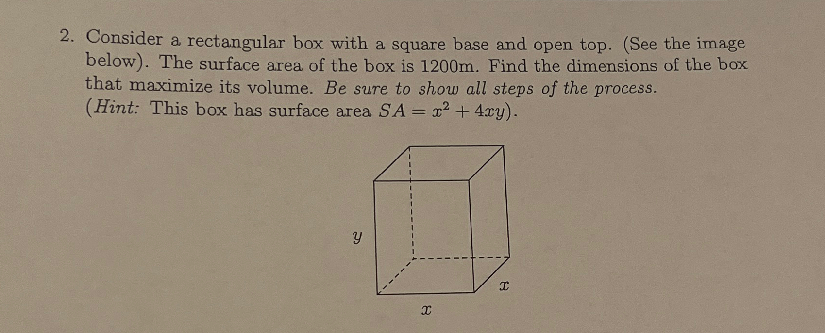 Solved Consider a rectangular box with a square base and | Chegg.com