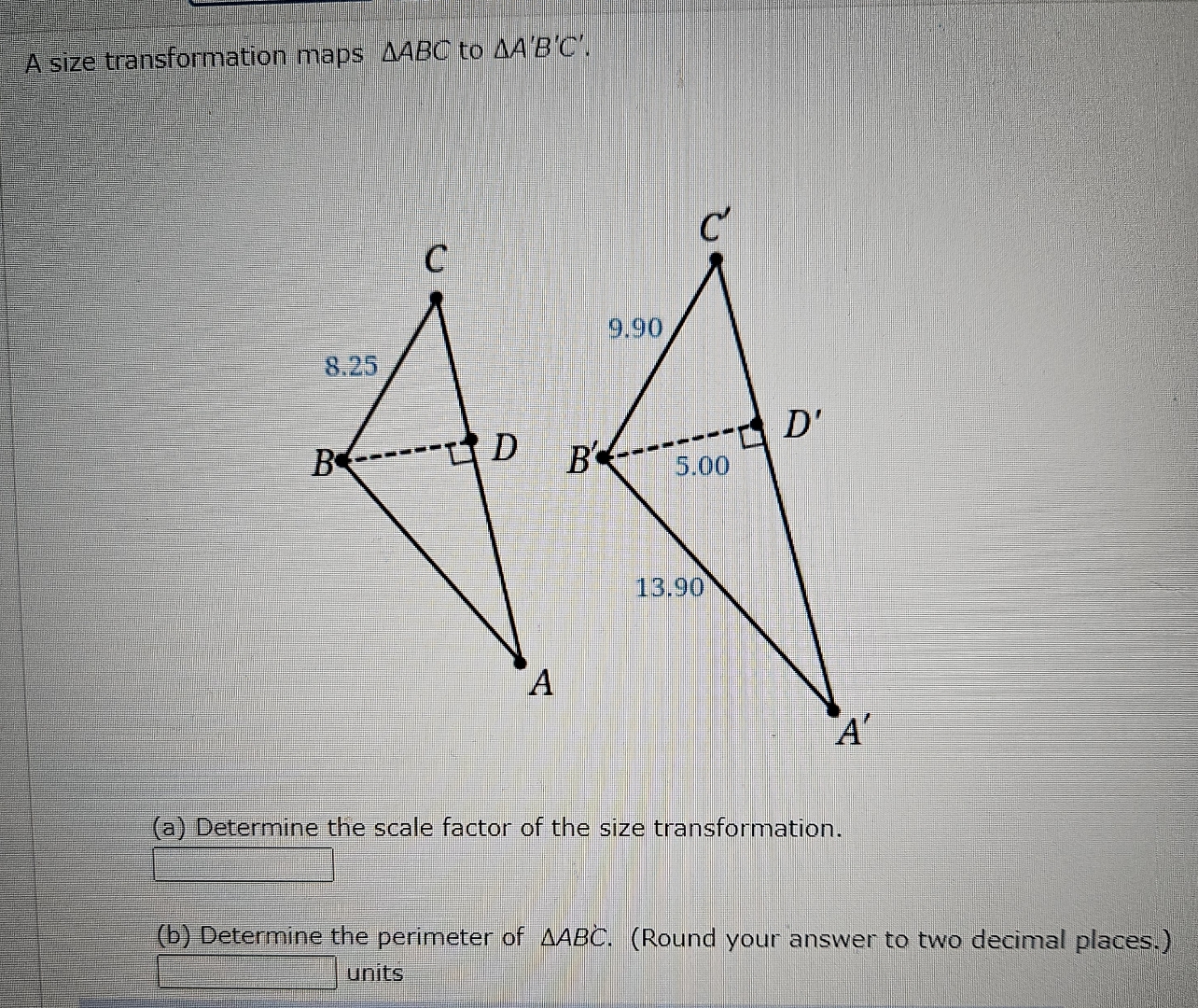 A size transformation maps ????ABC ﻿to ????A'B'C'.(a) | Chegg.com