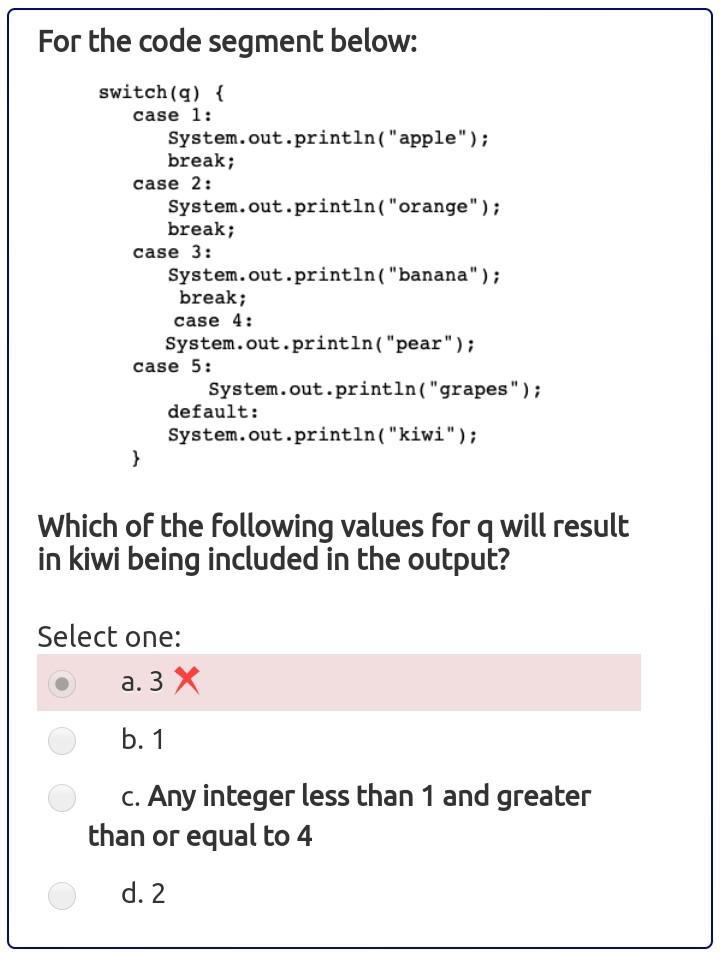 Solved For the code segment below: switch() { case 1: | Chegg.com