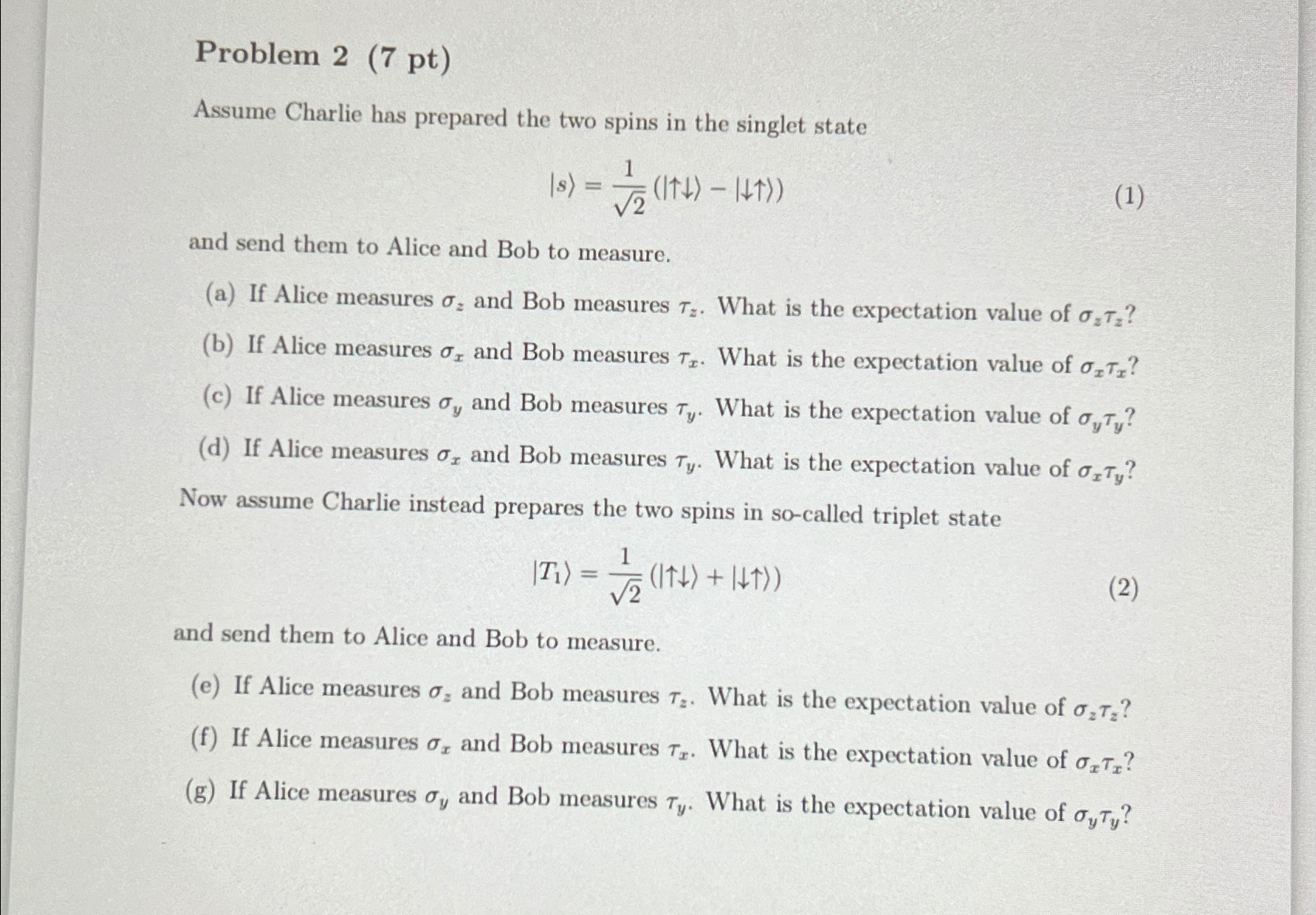 Solved Problem 2 (7 ﻿pt)Assume Charlie has prepared the two | Chegg.com