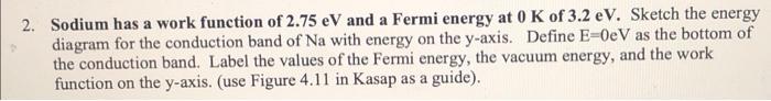 Solved 2. Sodium has a work function of 2.75 eV and a Fermi | Chegg.com