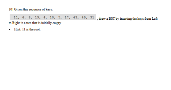 Solved 10] ﻿Given this sequence of keys: | Chegg.com