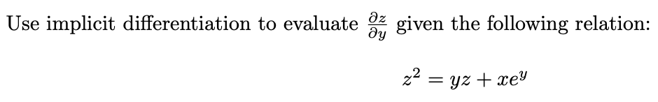 Solved Use implicit differentiation to evaluate delzdely | Chegg.com