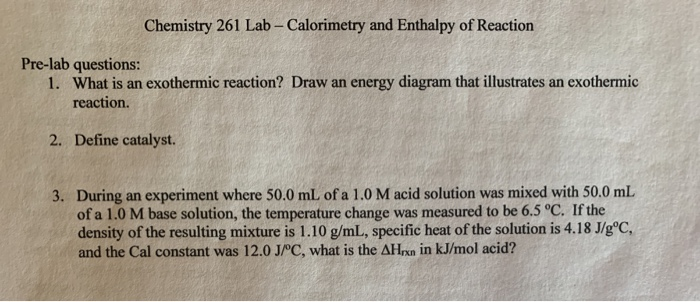 Solved Chemistry 261 Lab - Calorimetry and Enthalpy of | Chegg.com