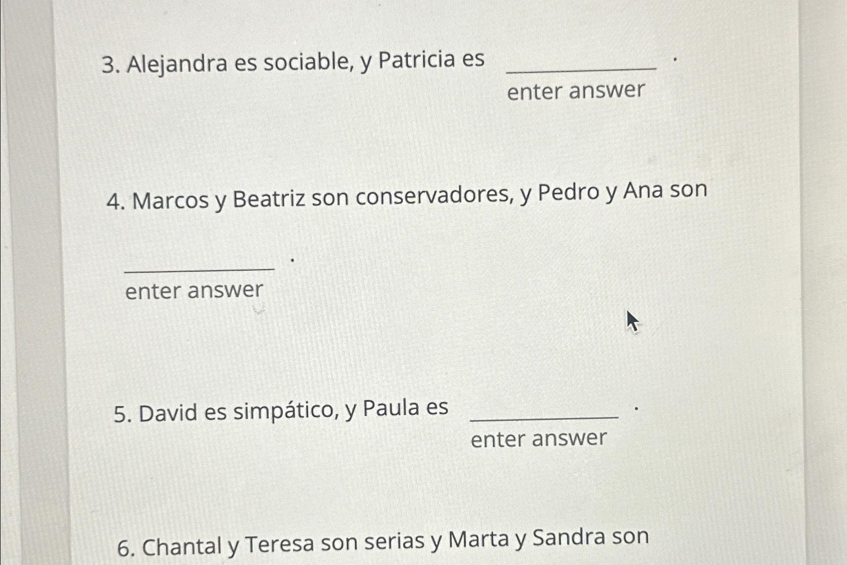 Solved Alejandra es sociable, y Patricia es enter | Chegg.com