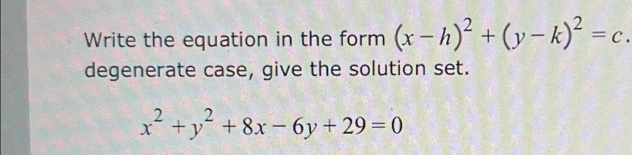 Solved Write the equation in the form (x-h)2+(y-k)2=c. | Chegg.com
