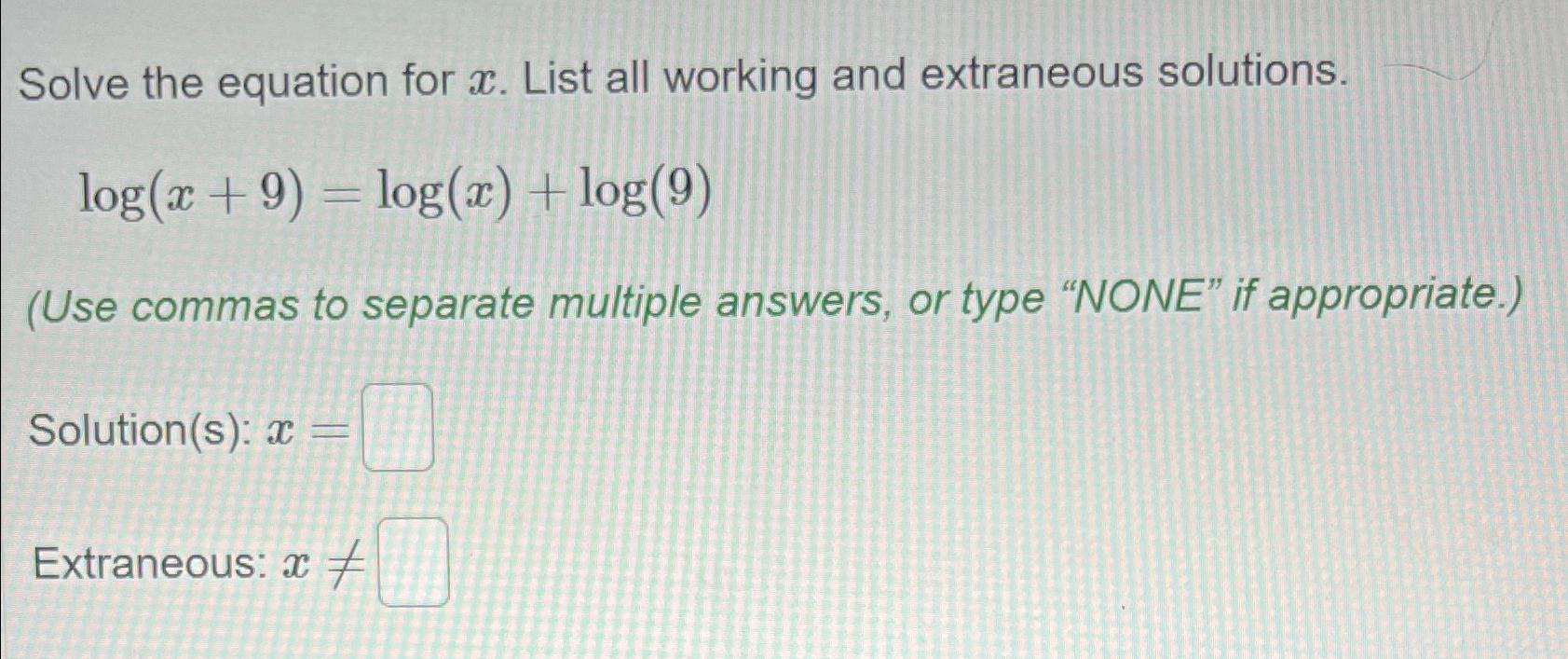 Solved Solve the equation for x. ﻿List all working and | Chegg.com