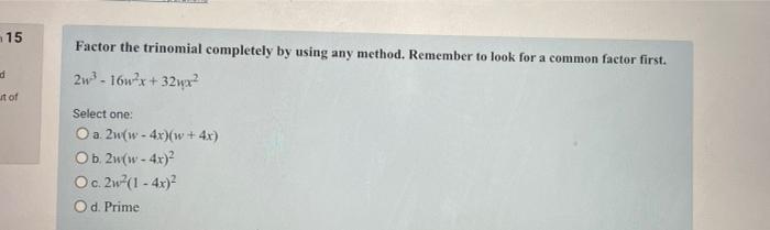 Solved Factor the trinomial completely by using any method. | Chegg.com